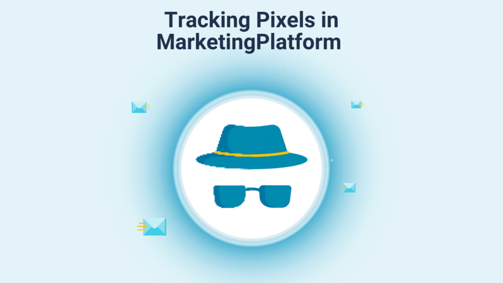 Use of Tracking Pixels in MarketingPlatform, when Sending Email Newsletters